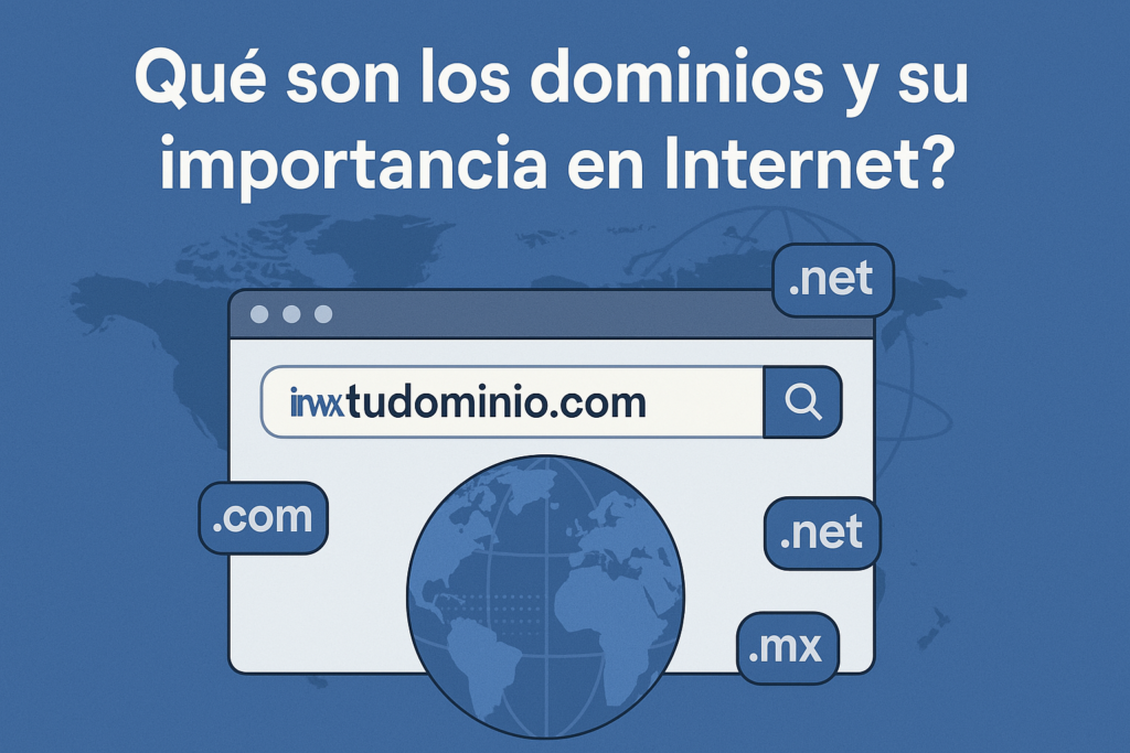 ¿Qué son los dominios y su importancia en Internet? - Linebús